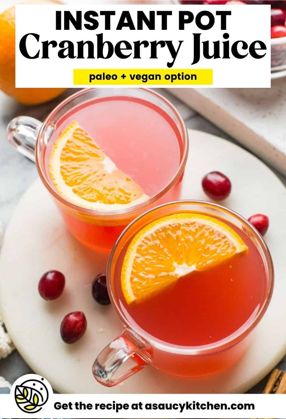 Instant Pot Cranberry Orange Juice - A Saucy Kitchen